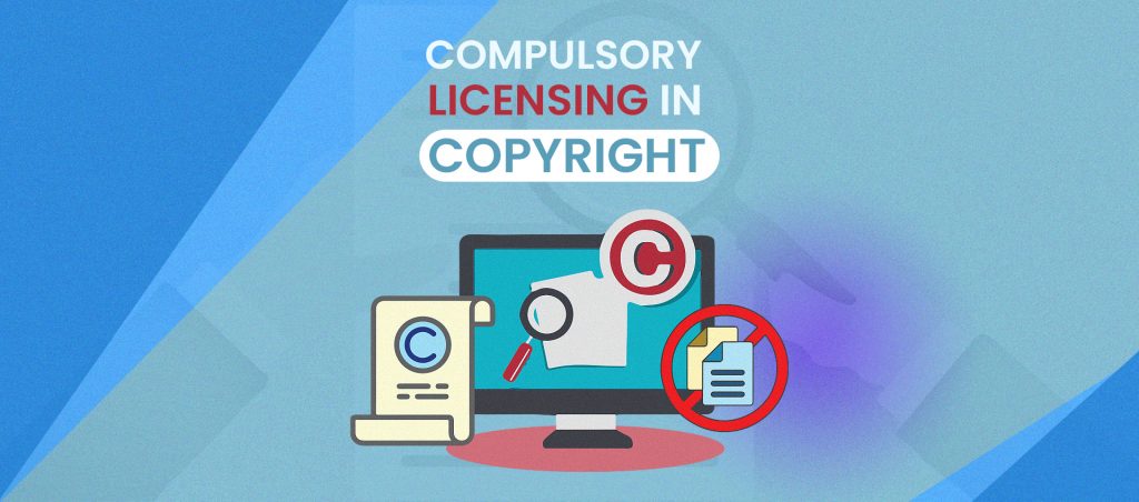 Compulsory licensing in Copyright - Biswajit Sarkar Blog