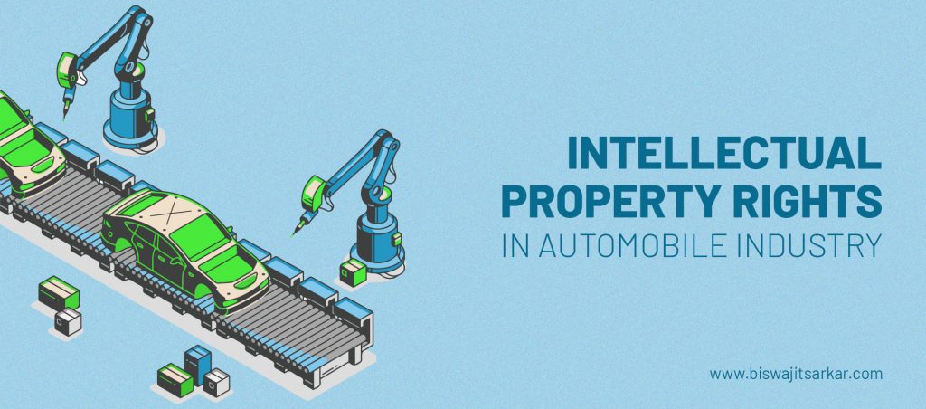 IPR In Automobile Industry - Biswajit Sarkar Blog